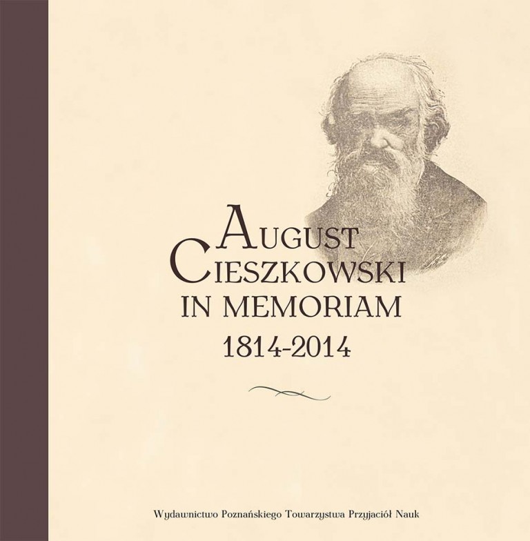 August Cieszkowski in memoriam 1814-2014 – Wydawnictwo PTPN
